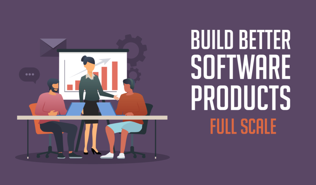 11 Tips for Building Better Software Products