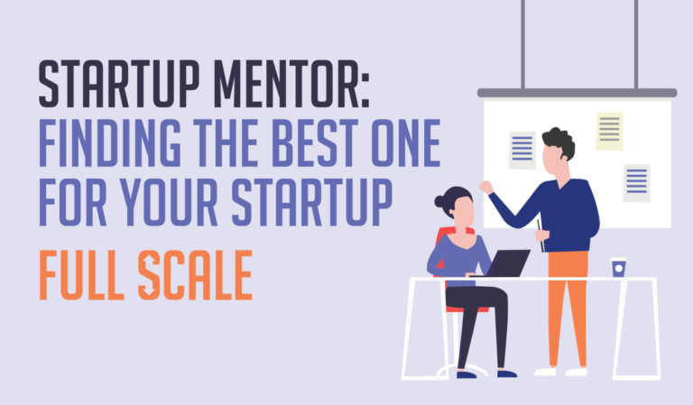 Startup Mentor: Finding the Best One for your Startup