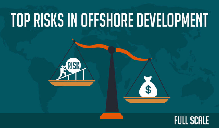 Top Offshore Development Risks Your Company Should Avoid - Full Scale