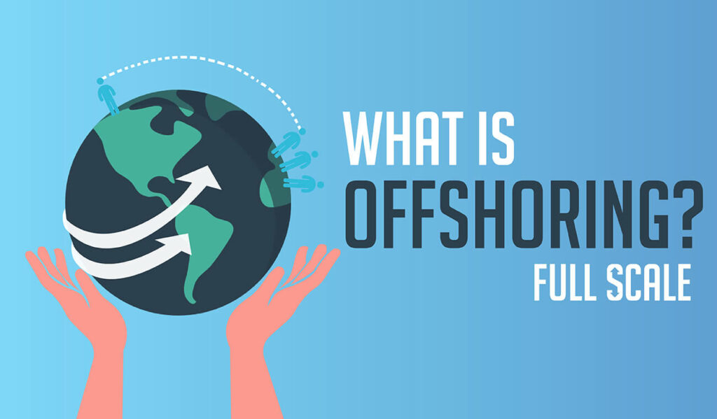 What is Offshoring?
