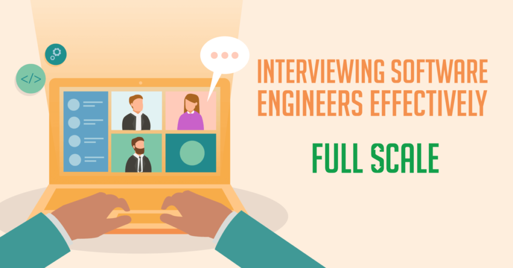 4 Tips for Interviewing Software Engineers