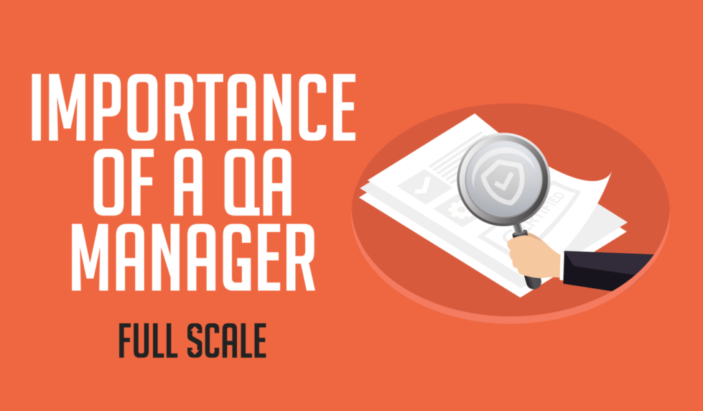 Hiring A QA Manager, Why It's Important
