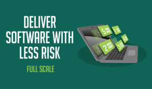 Quality Software: 5 Ways to Deliver Software with Less Risk