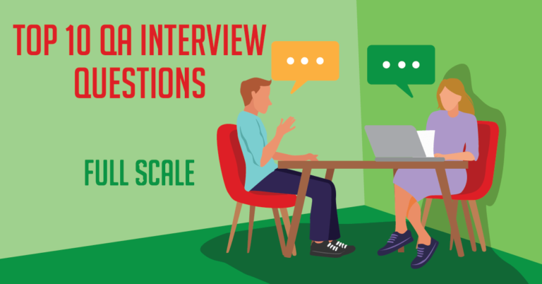 Top 10 QA Interview Questions
