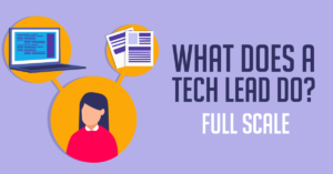 What Does a Tech Lead Do?