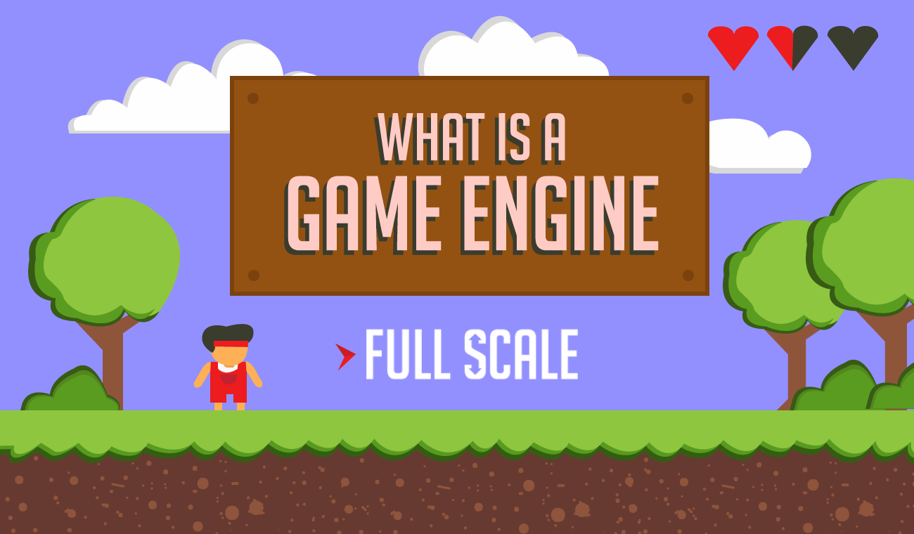 What Is A Game Engine 