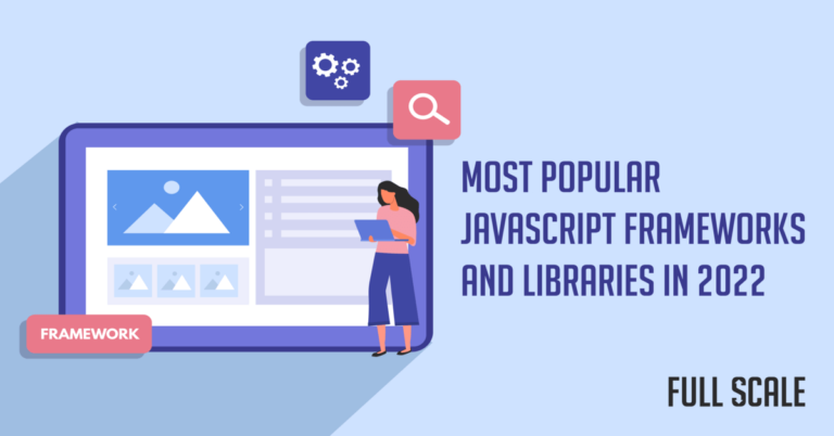 Most Popular JavaScript Frameworks and Libraries in 2022