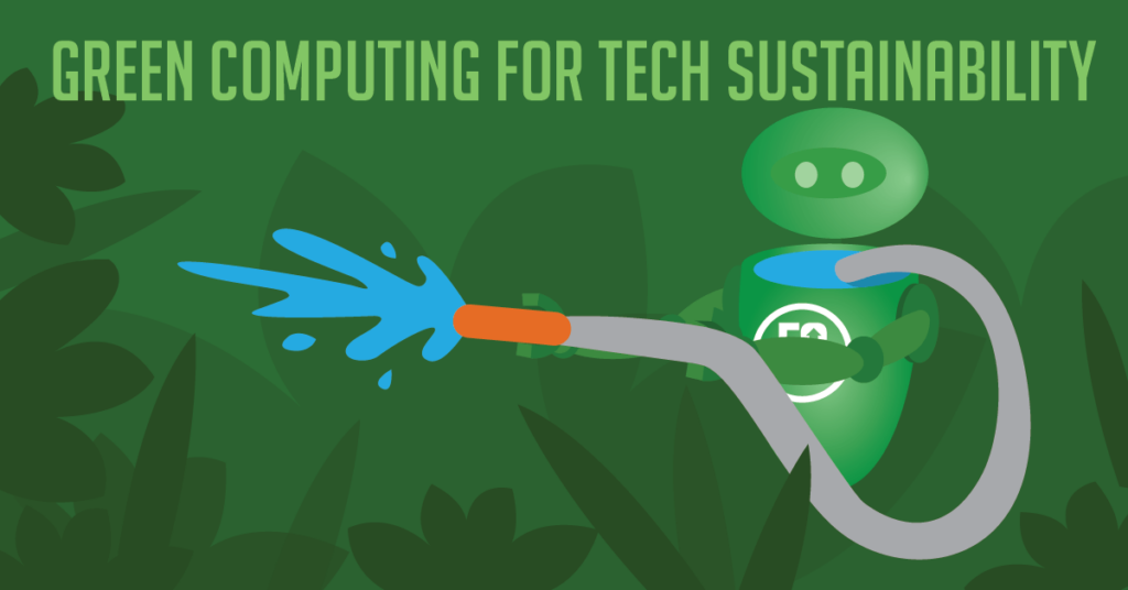 Green Computing: Paving the Way for A Sustainable Tech Future | Full Scale